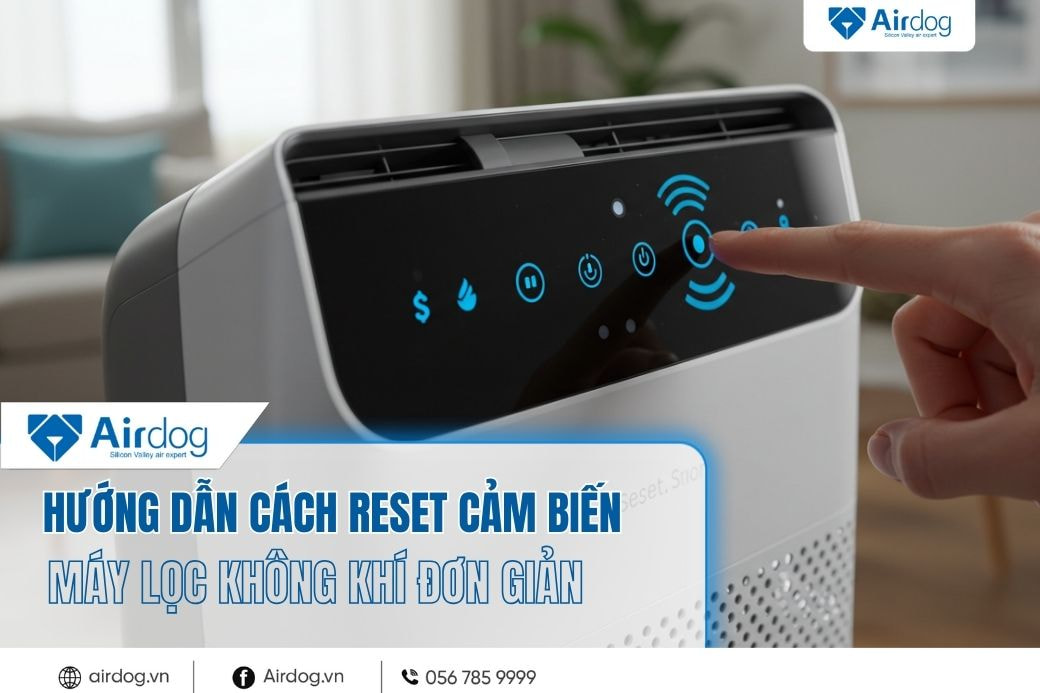 Hướng dẫn cách reset cảm biến máy lọc không khí cực ĐƠN GIẢN